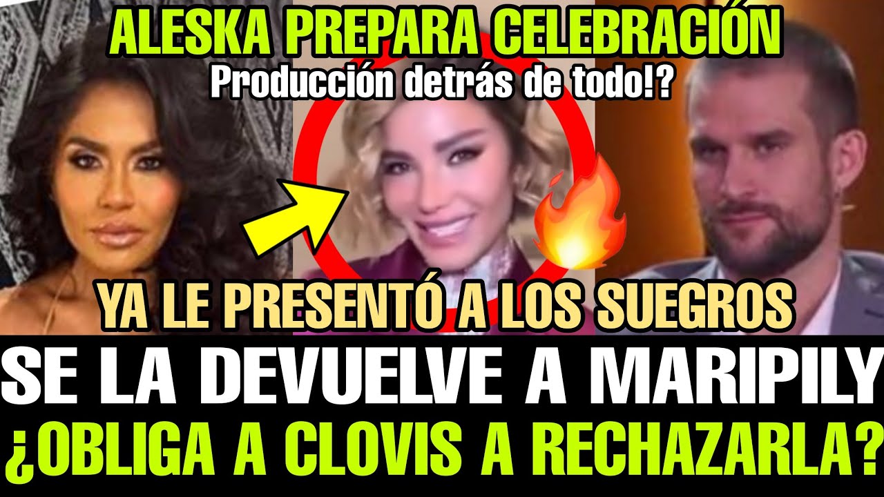 😱 ALESKA SE LA DEVUELVE A MARIPILY ¿OBLIGA A CLOVIS A PREPARAR TODO ...