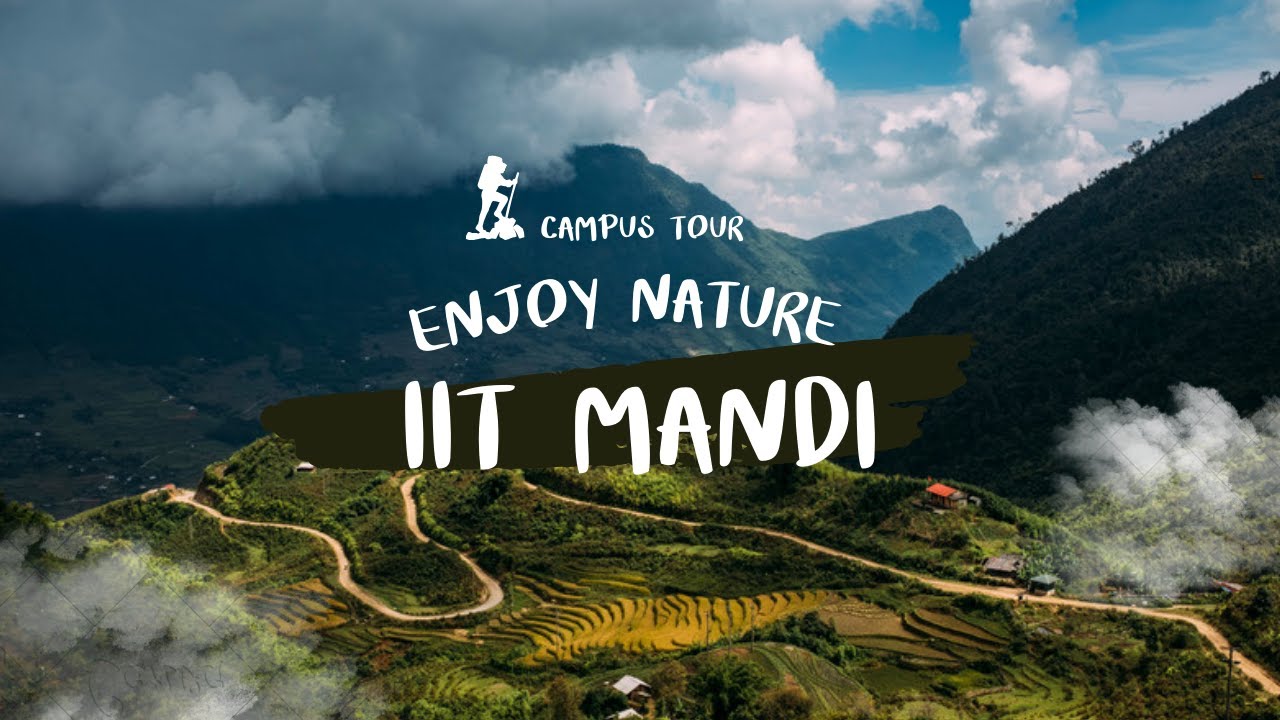 IIT MANDI SOUTH CAMPUS TOUR IN ONE MINUTE | IIT MOTIVATION - YouTube