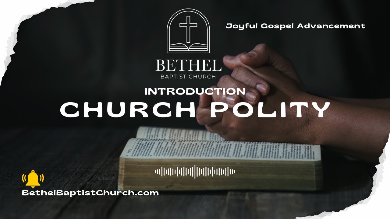Biblical Church Polity - Introduction - YouTube