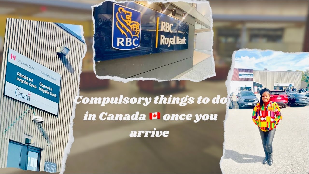 Now that you are in Canada, what next?? Compulsory things to do once ...