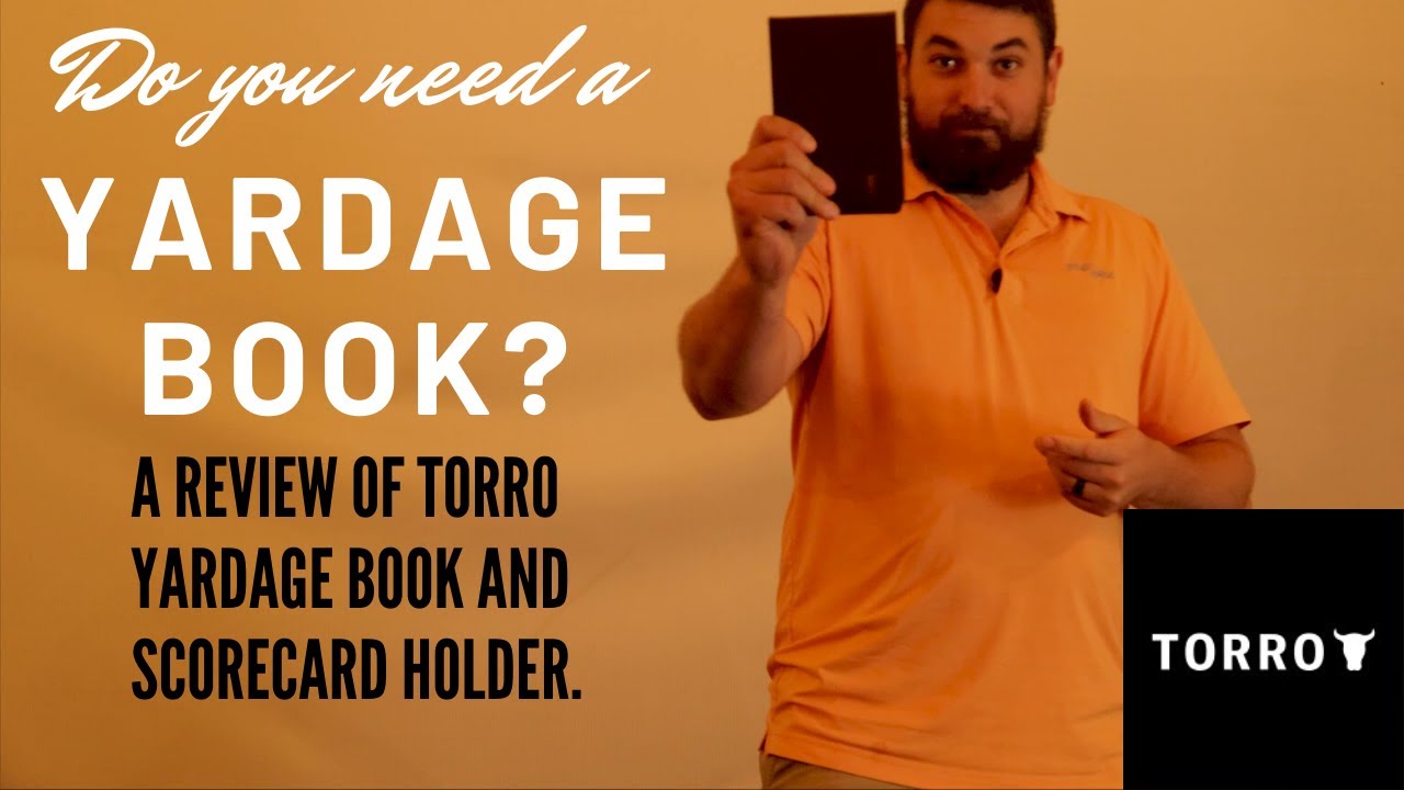 Do You Need a Yardage Book | Why You Should Get This One | Torro ...