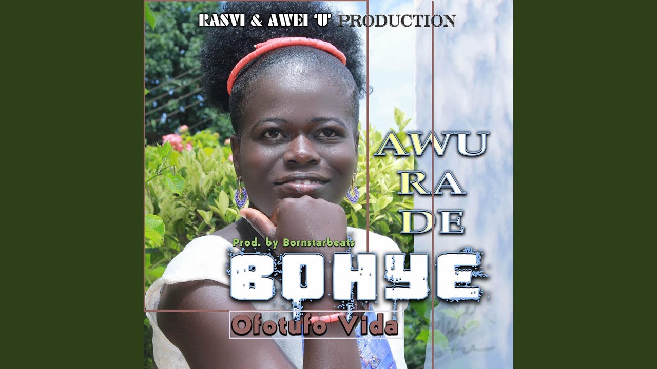 AWURADE BOHYE - YouTube