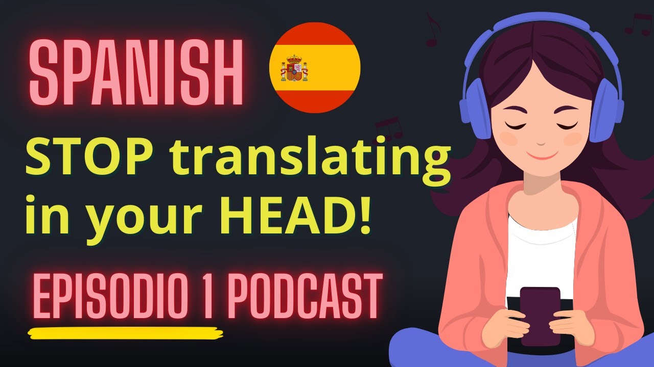 How to start THINKING in SPANISH (EP.1) | Listening Practice | Slow ...