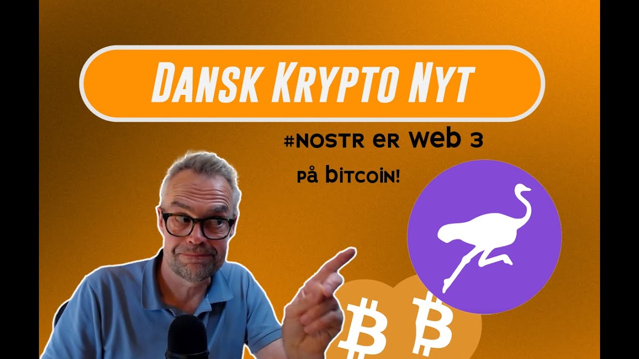 Dansk Krypto Nyt - Nostr er Web3 på Bitcoin! - YouTube
