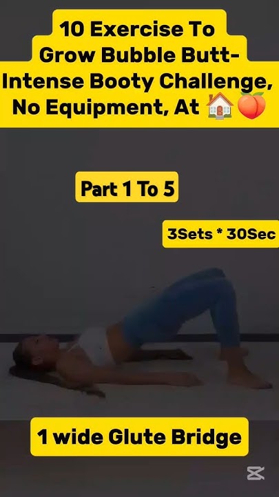 Part 1 To 5 10 Exercise To Grow Bubble Butt-Intense Booty Challenge, No Equipment, At Home - YouTube