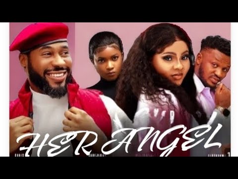 HER ANGEL - CHRIS OKAGBUE SARIAN MARTIN 2024 NIGERIAN NOLLYWOOD MOVIE ...