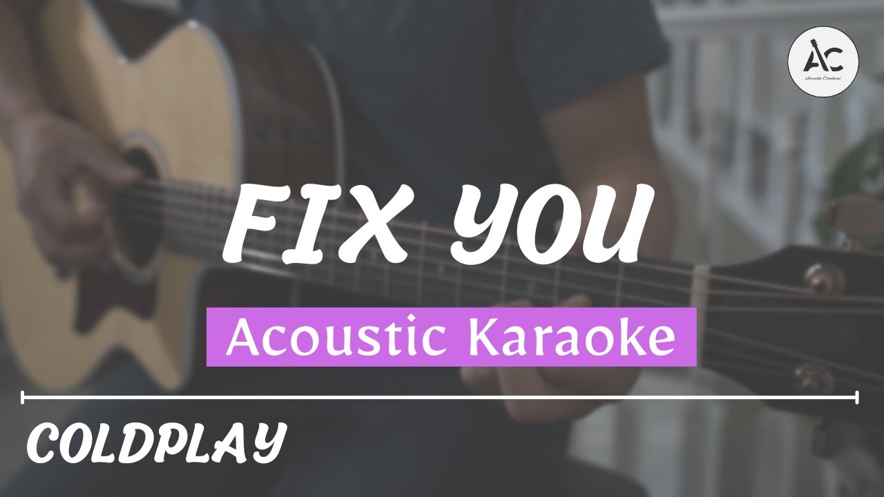 Fix You - Acoustic Karaoke (Coldplay) - YouTube