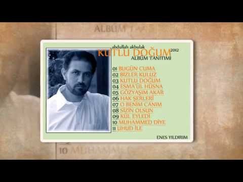 Abdullah AKBULAK - Kutlu Doğum - 2012