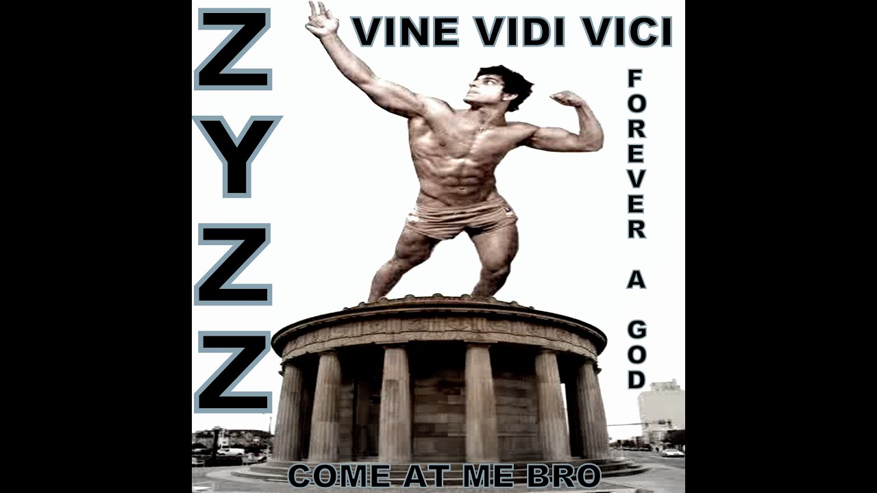 ZYZZ THE LEGACY CONTINUES ... COME AT ME BRO!!! - YouTube