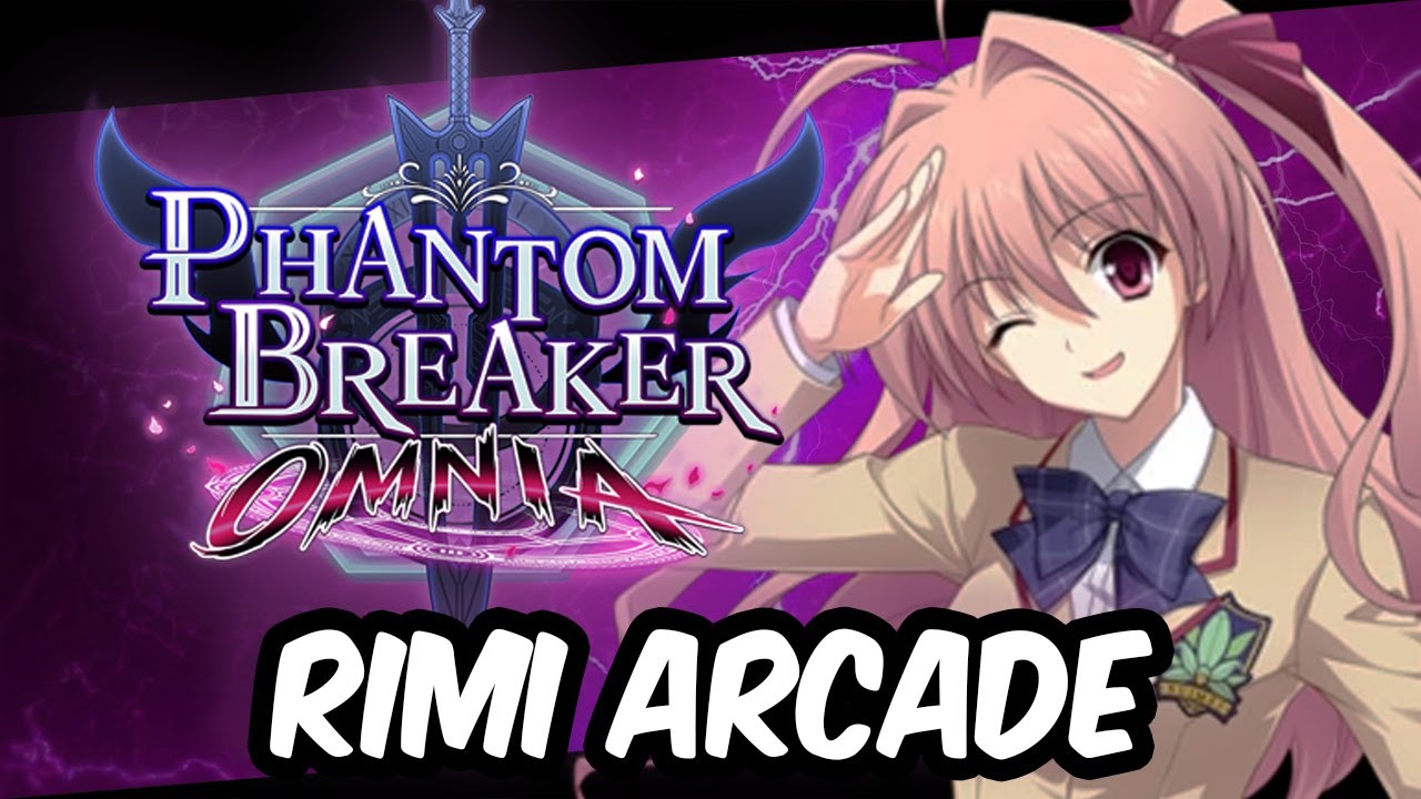 Phantom Breaker Omnia RIMI Arcade | Steam - YouTube