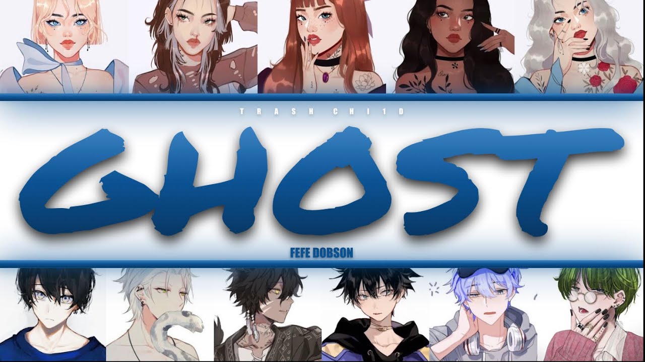 Fefe Dobson - Ghost - If it were sung by a collab (Colour-coded Lyrics ...