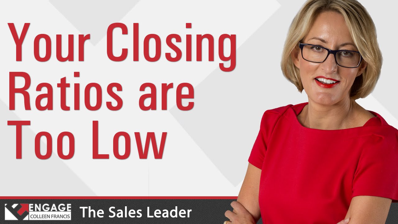 Your Closing Ratios are Too Low | Sales Tips - YouTube