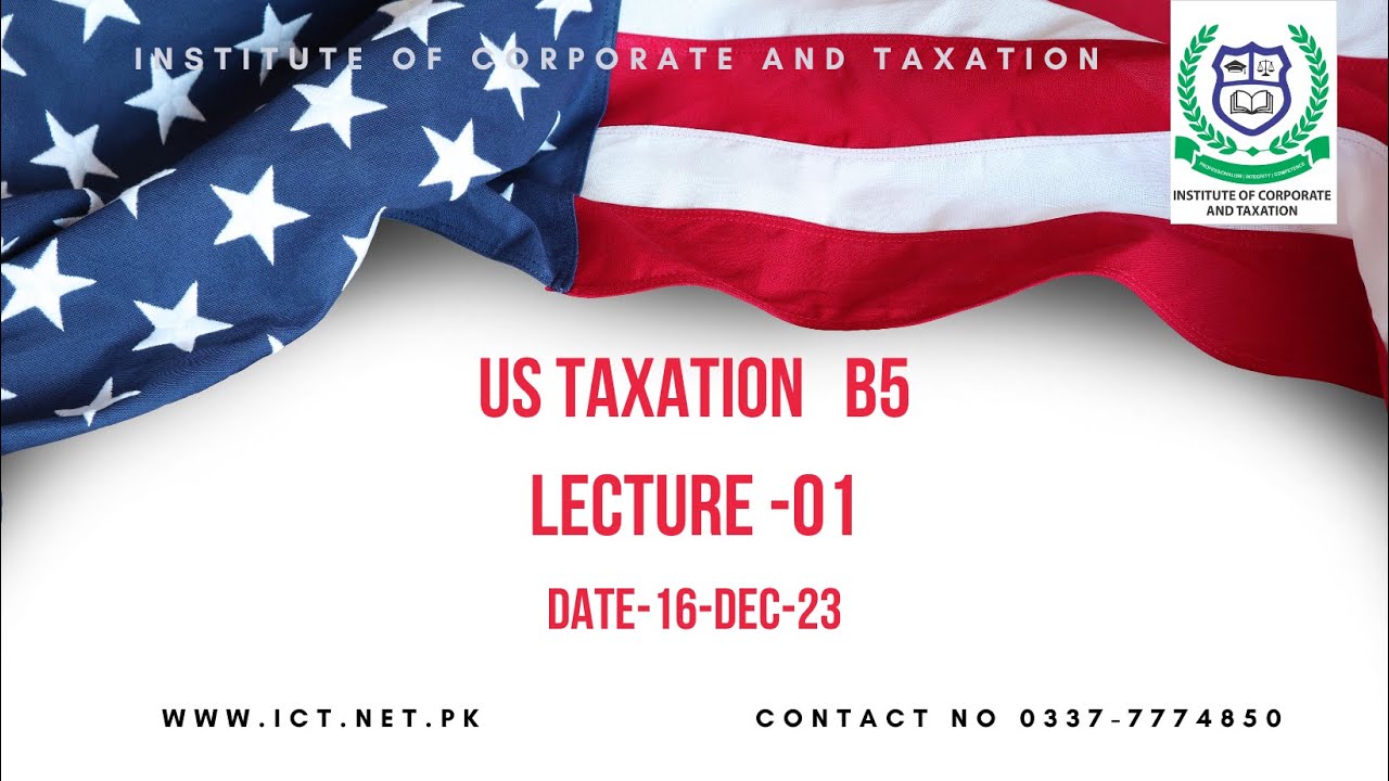 US TAXATION BATCH-5 LECTURE 01 - YouTube