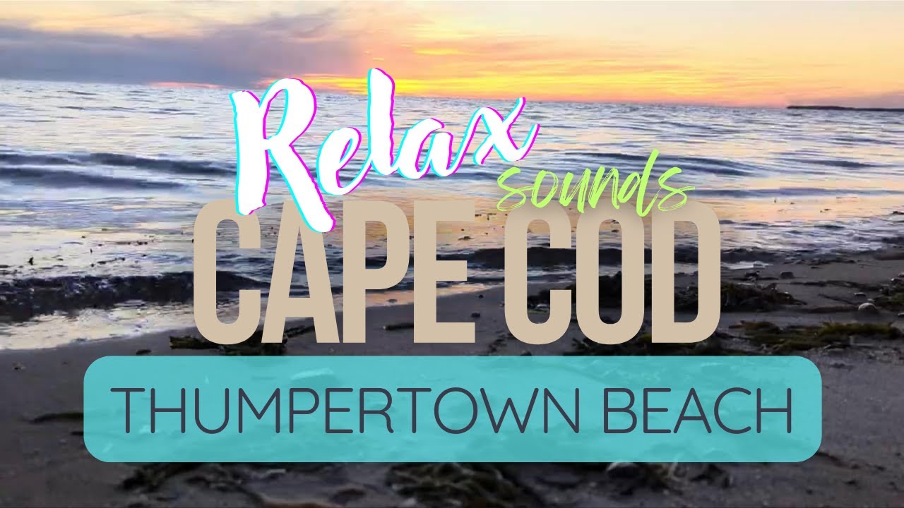 Relaxing ASMR Cape Cod - Thumpertown Beach, Eastham - YouTube