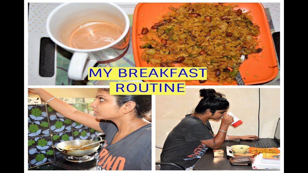 MY MORNING BREAKFAST ROUTINE--- 2017 INDIAN BREAKFAST ROUTINE BY SOUMYA ...