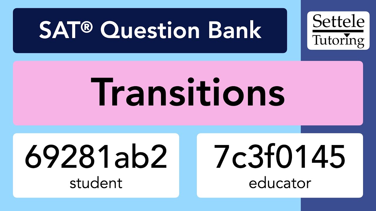 Transitions (SAT Question Bank 69281ab2/7c3f0145) - YouTube