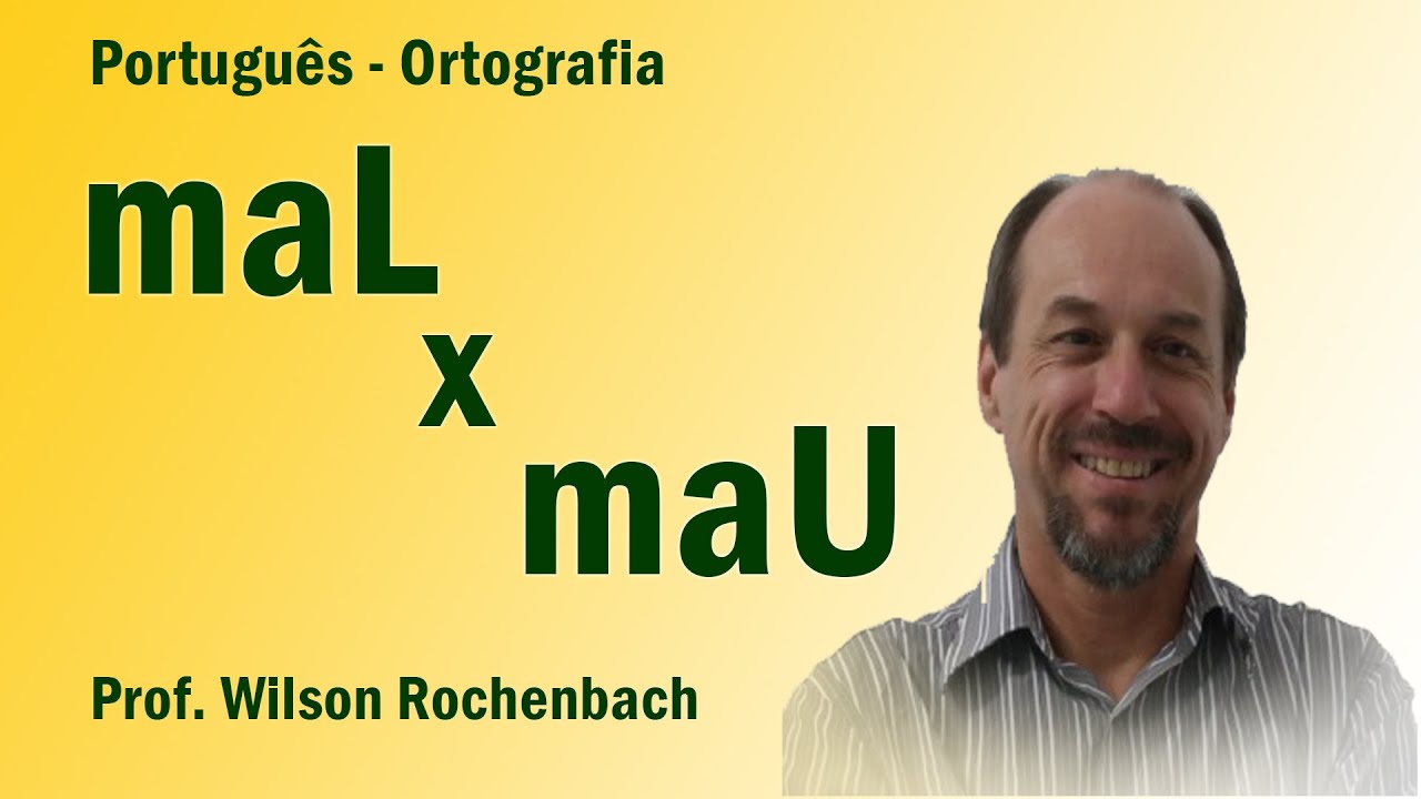 Significação das Palavras - Aula 05 (Mal X Mau) - YouTube