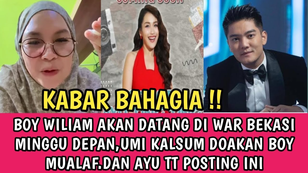 KABAR BAHAGIA!! BOY WILIAM MINGGU DEPAN AKAN DATANG DI WAR DI BEKASI,UMI KALSUM DOAKAN BOY ...