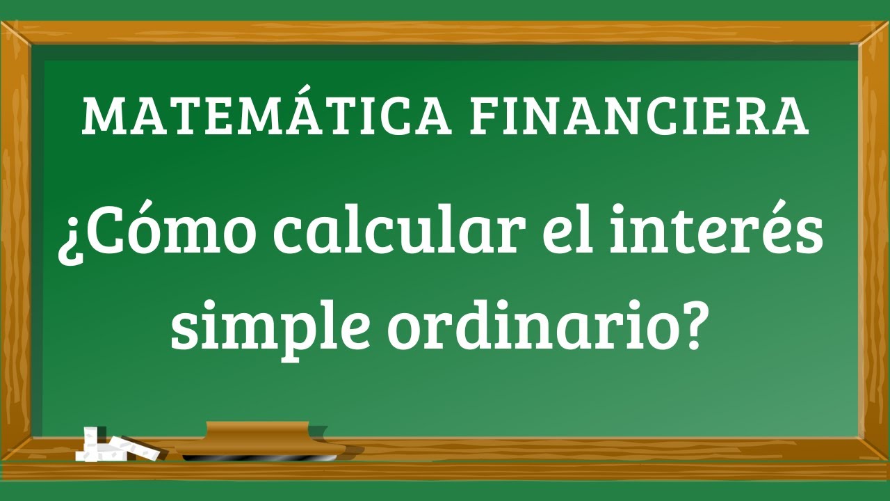 ¿Cómo calcular el interés simple ordinario? - YouTube