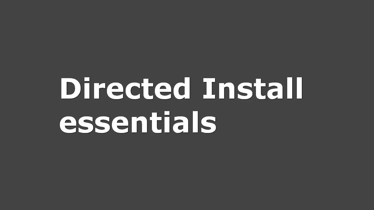 Directed Install essentials - YouTube