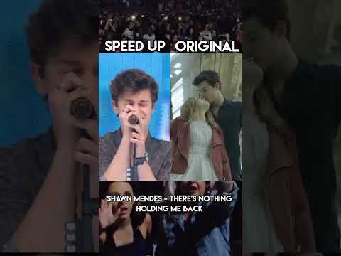 Shawn Mendes There's nothing holding me back speed up version vs original song