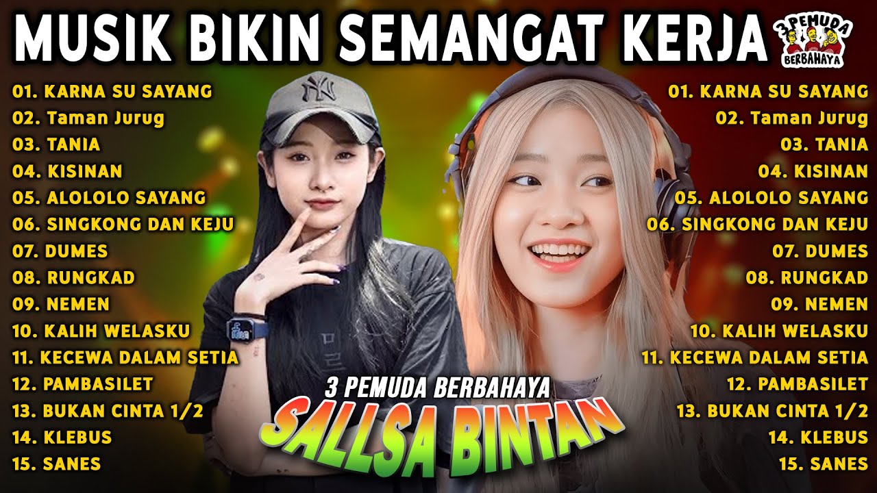 MUSIK SEMANGAT KARNA SU SAYANG, KISINAN - SALLSA BINTAN x 3 PEMUDA BERBAHAYA FULL ALBUM HITS ...