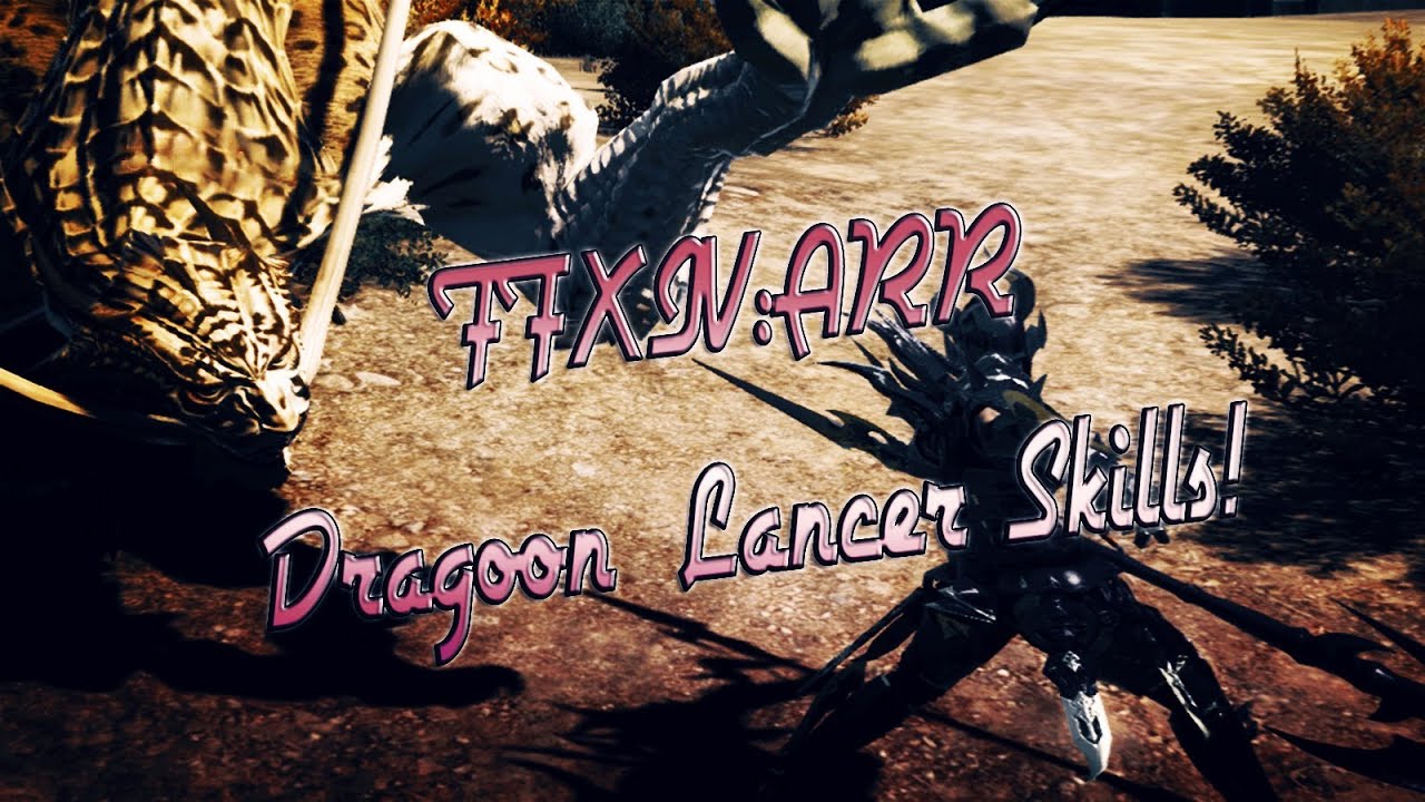 Final Fantasy XIV: A Realm Reborn Dragoon/Lancer Skills - YouTube