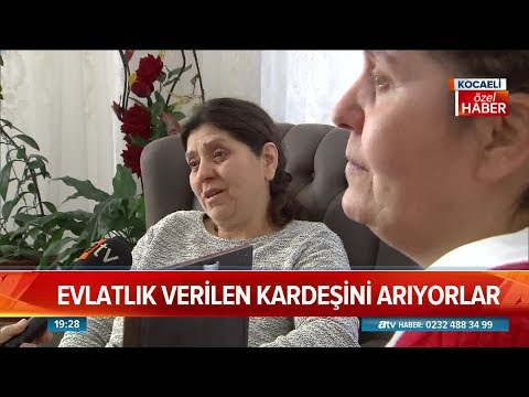Evlatlık verilen kardeşini arıyor - Atv Haber 20 Şubat 2019