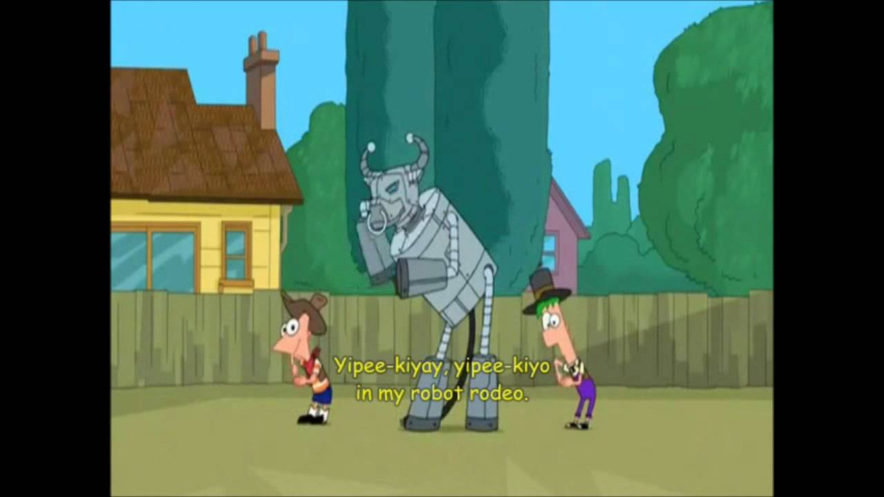Phineas and Ferb-Robot Rodeo Lyrics(HD) - YouTube