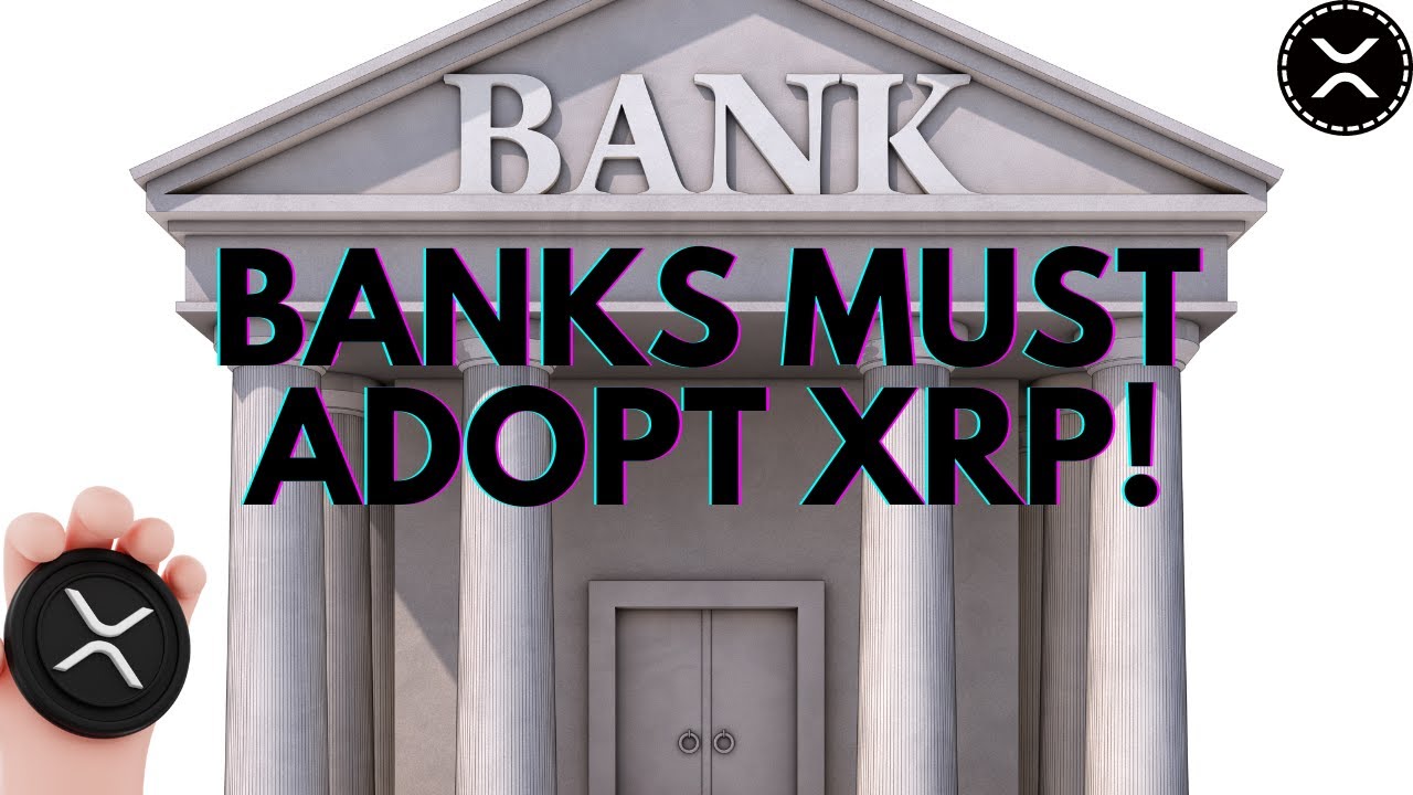 Banks must adopt XRP as the "New System" revolves around Ripple/XRP ...