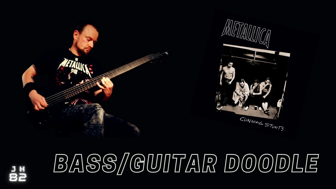 Bass/Guitar Doodle - Cunning Stunts (Metallica Cover) - YouTube