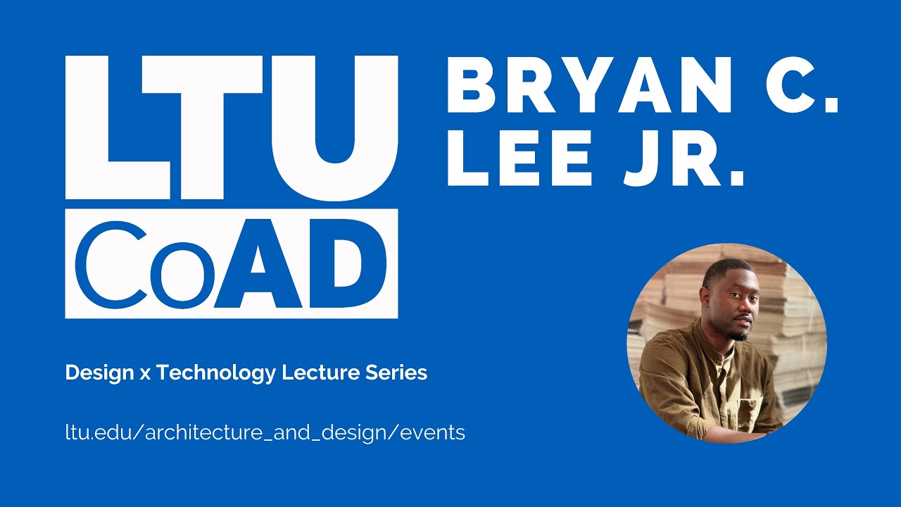 Design x Technology Lecture Series | Bryan C. Lee Jr. - YouTube