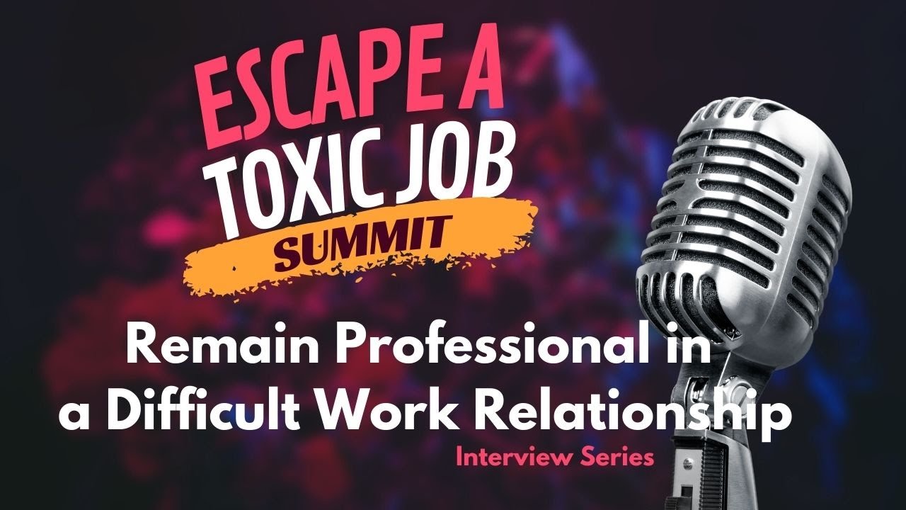 Remain Professional in a difficult work relationship, 5 Steps - YouTube