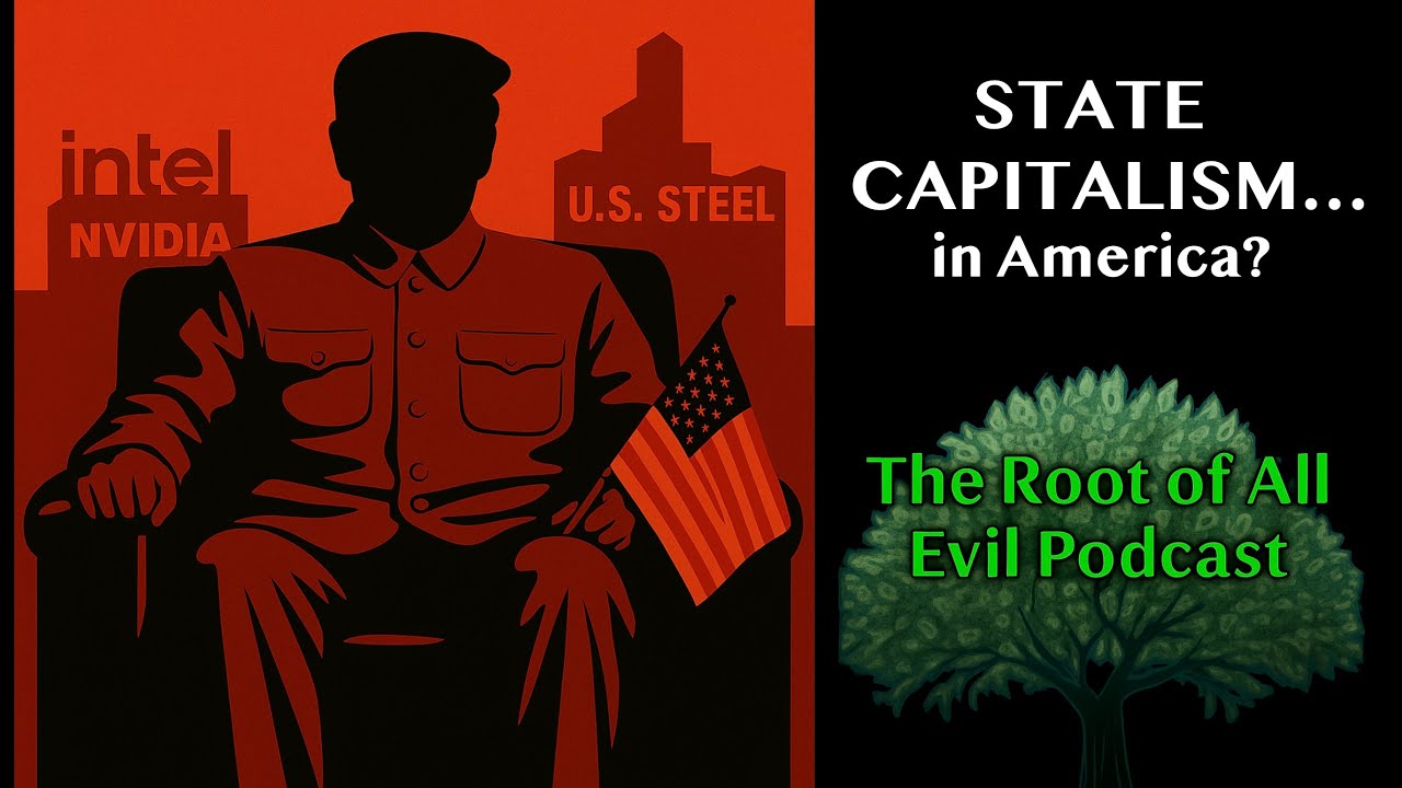 E56 | State Capitalism in America? Can Trump Pull it Off?? | The Root ...