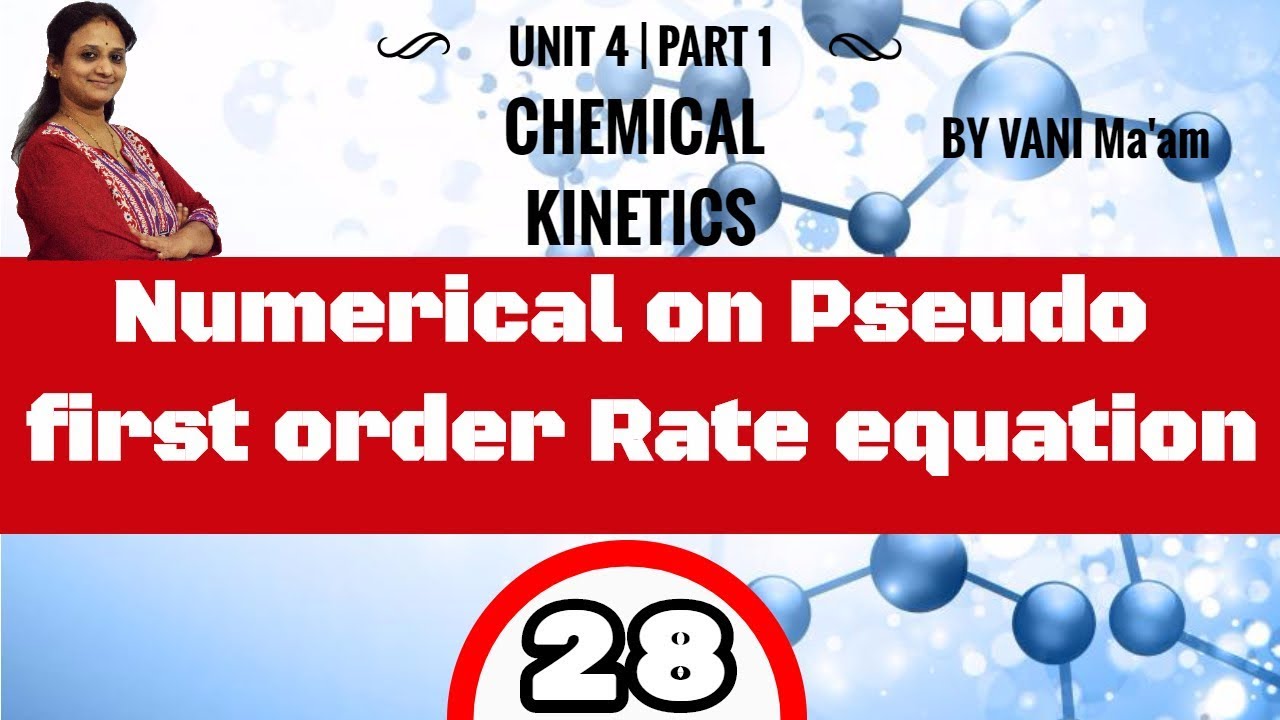 Numerical on Pseudo first order Rate equation|28|Unit 4| chemical ...