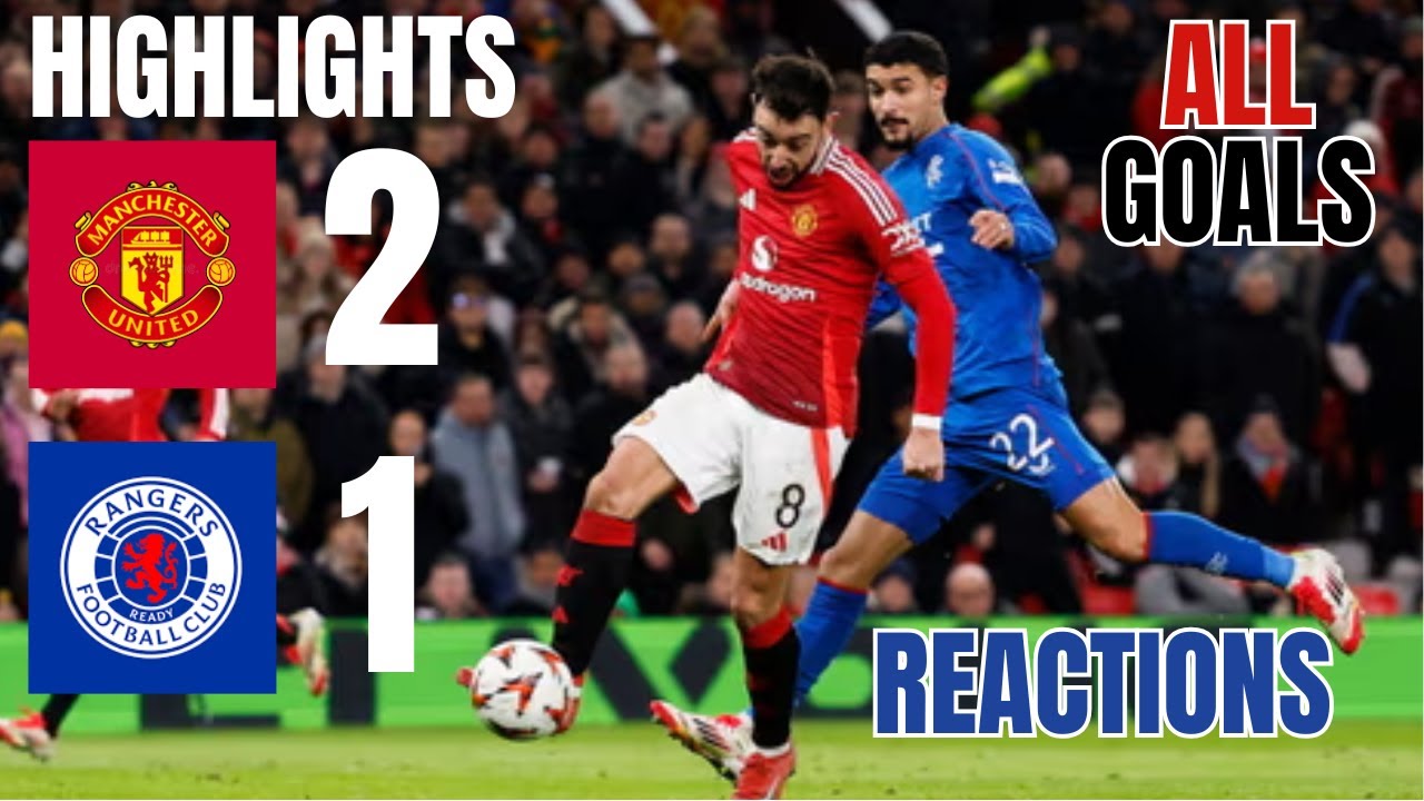 Manchester United vs Rangers (2-1) Highlights | Europa League - YouTube