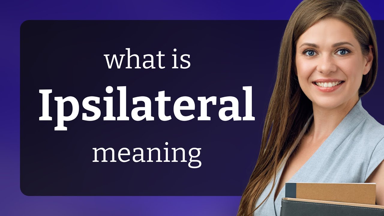 Ipsilateral | IPSILATERAL meaning - YouTube