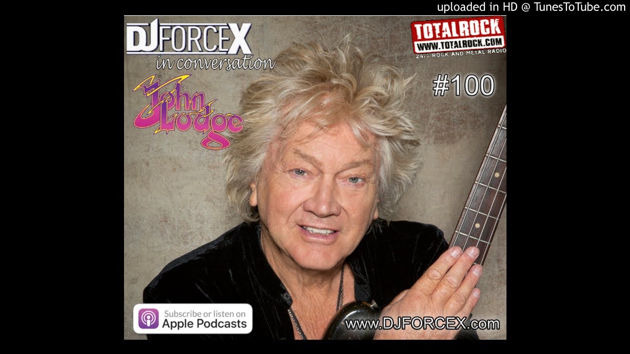 DJ Force X in Conversation #100 - John Lodge (The Moody Blues) - YouTube