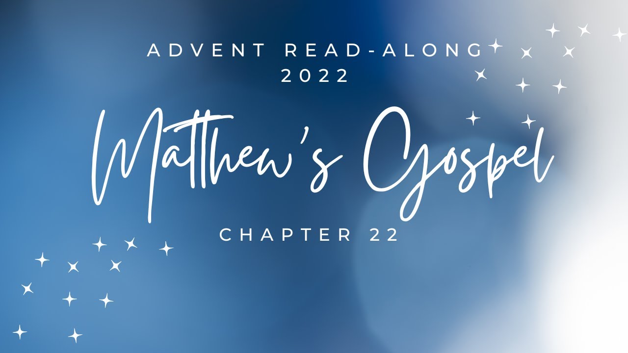 Advent 2022 Read-Along Ed Yuhas Chapter 22 - YouTube