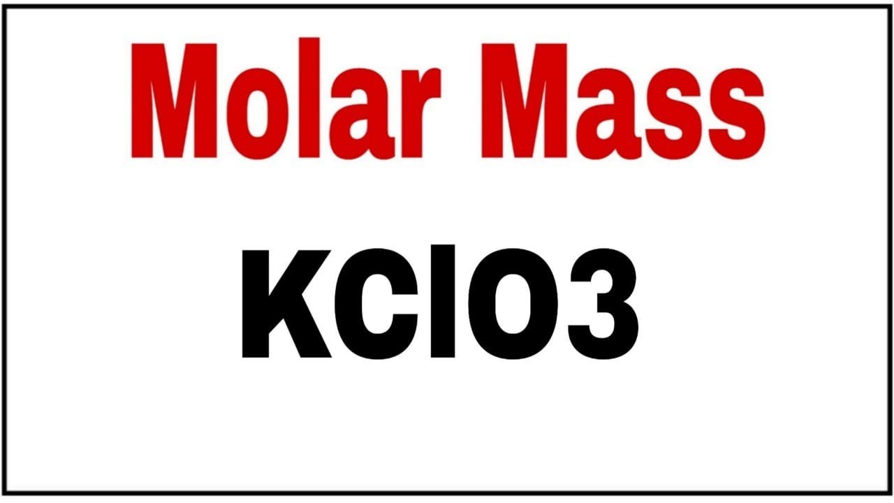 Calculate molecular weight KClO3|Molar mass KClO3|Molar mass KClO3 ...