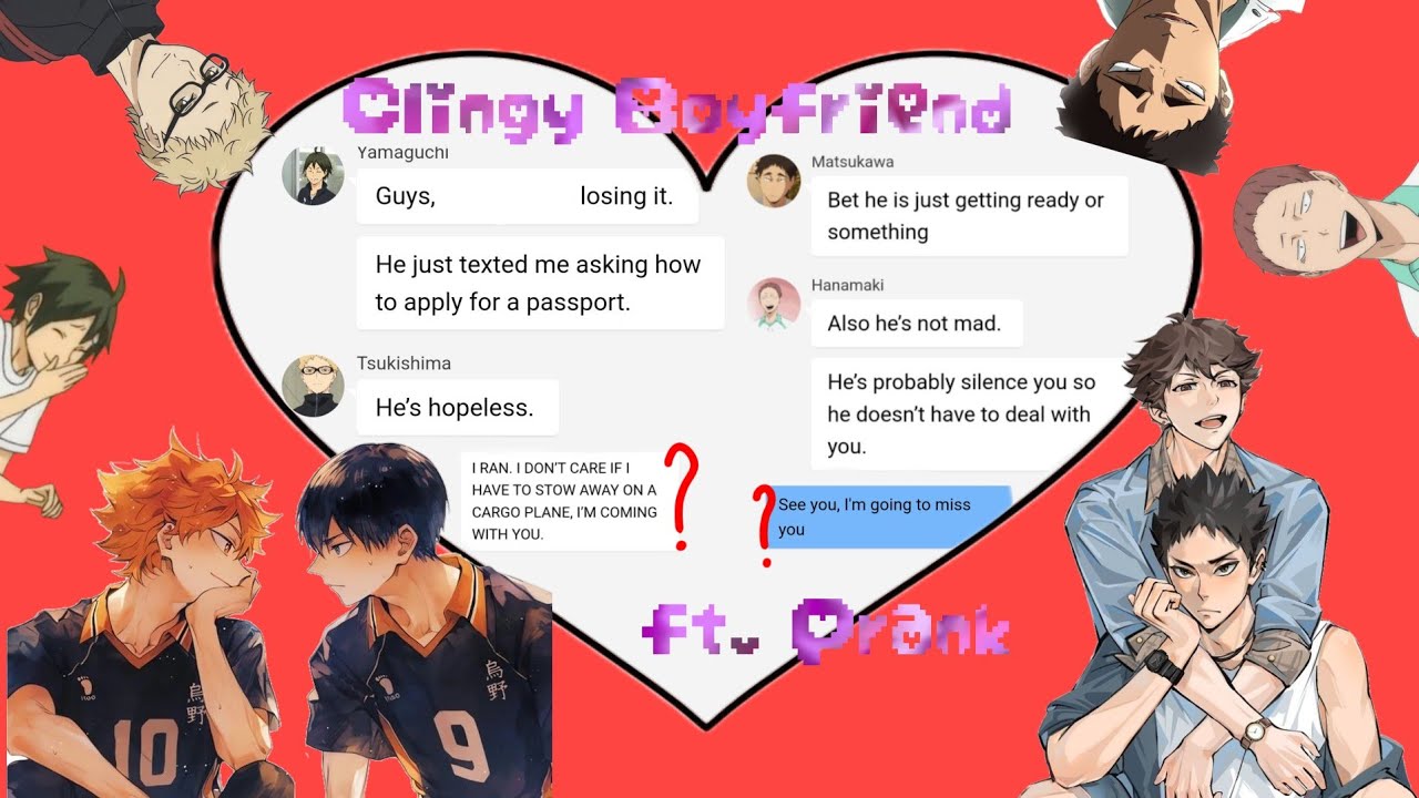 Haikyuu Texts - "Clingy Boyfriend Chronicles" || ft. Prank - YouTube