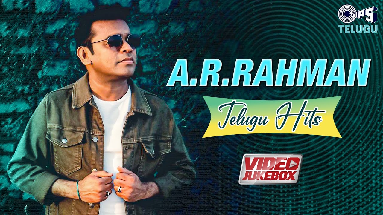 AR Rahman Telugu Hits | Video Jukebox | Telugu Hit Songs | AR Rahman ...