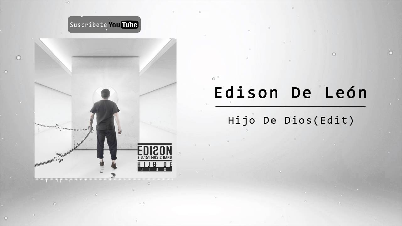 HIJO DE DIOS (EDIT) - EDISON Y SALMO 151 BAND. - YouTube