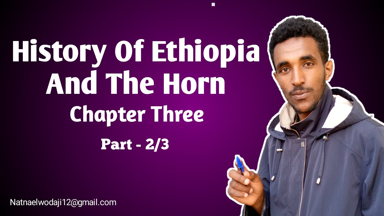 History of Ethiopia And The Horn Chapter Three part 2 @king_academy1 ...