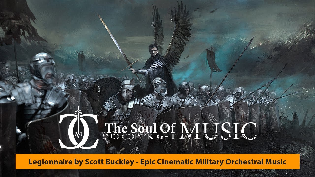 Legionnaire by Scott Buckley - Epic Cinematic Military Orchestral Music ...