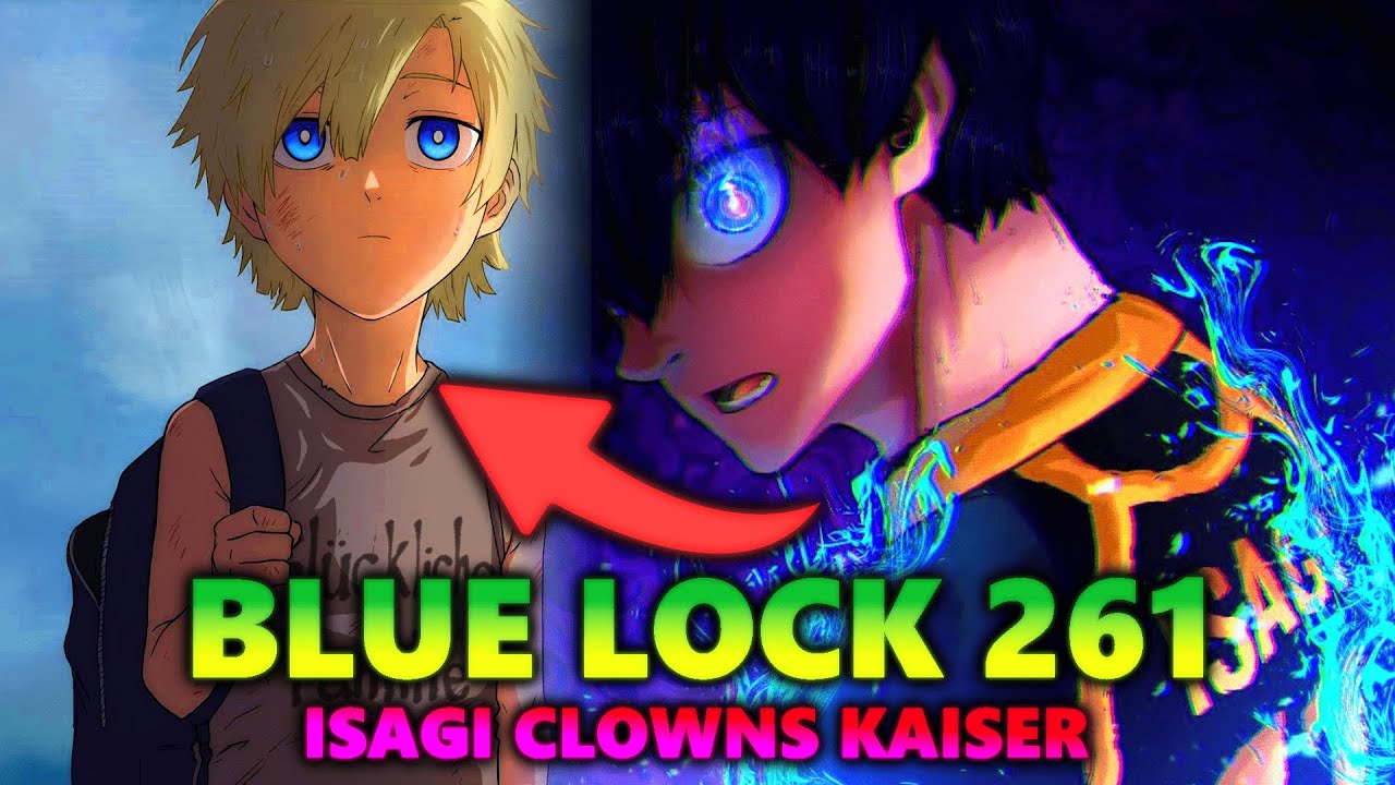 Isagi Will TAKE NESS AWAY? | Blue Lock Chapter 261 Overview | Blue Lock ...