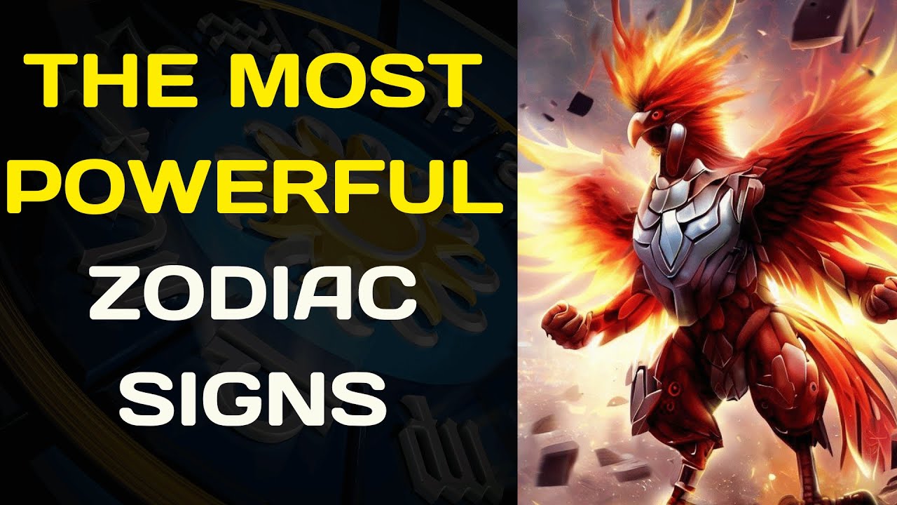 THE MOST POWERFUL ZODIAC SIGNS - YouTube