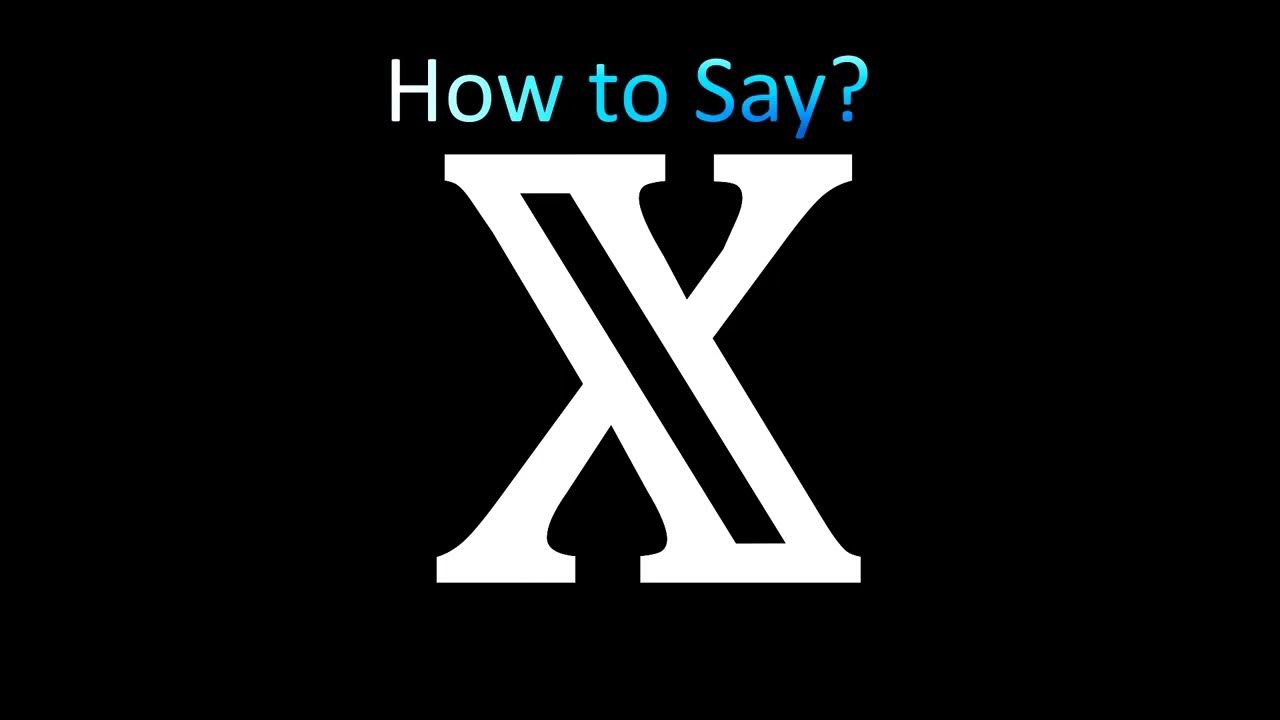 How to Pronounce 𝕏 (Twitter) - YouTube