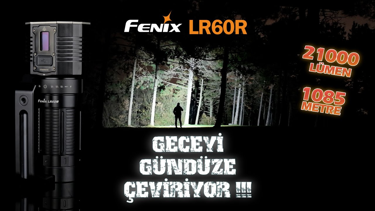 TÜRKİYE'DE SATILAN EN GÜÇLÜ FENER | FENİX LR60R - YouTube