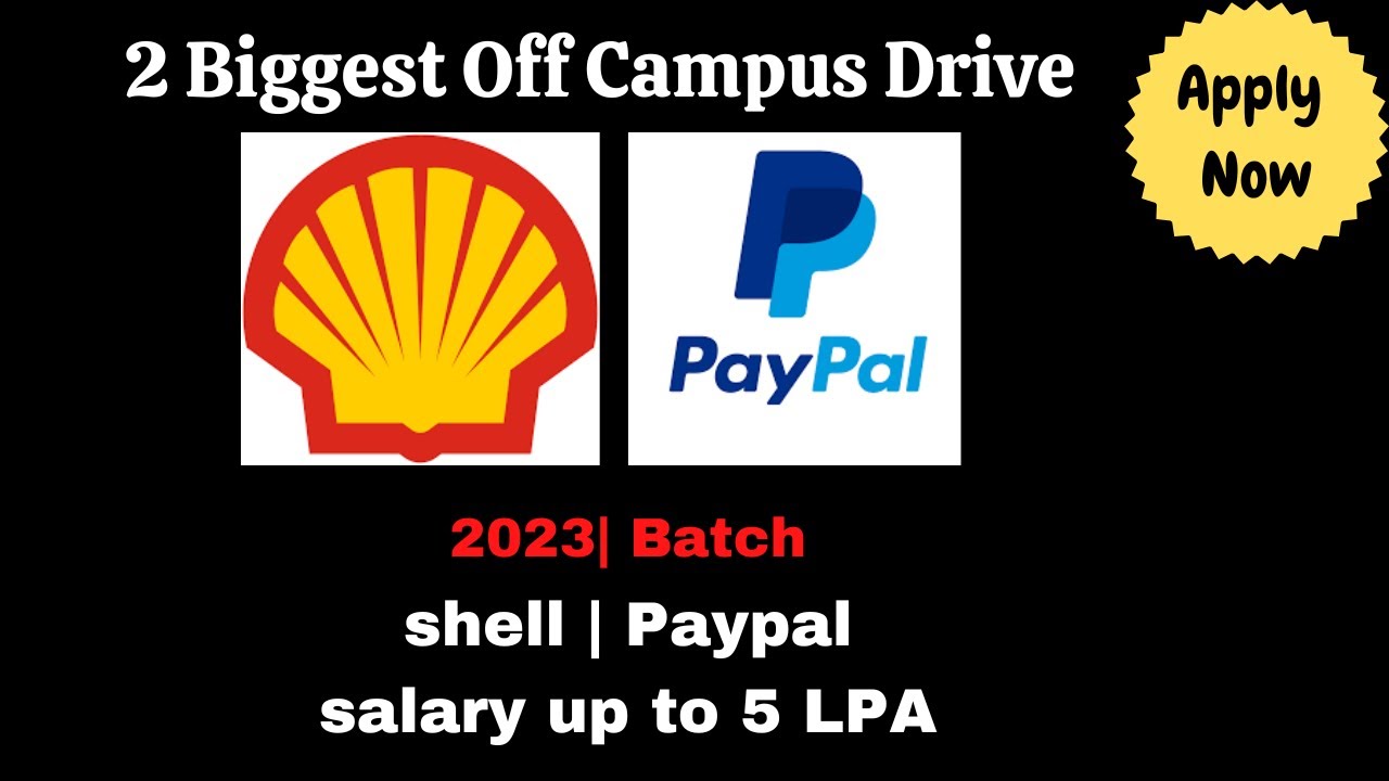 Biggest Off Campus Drive | shell | Paypal |2023 batch salary up to 5 ...